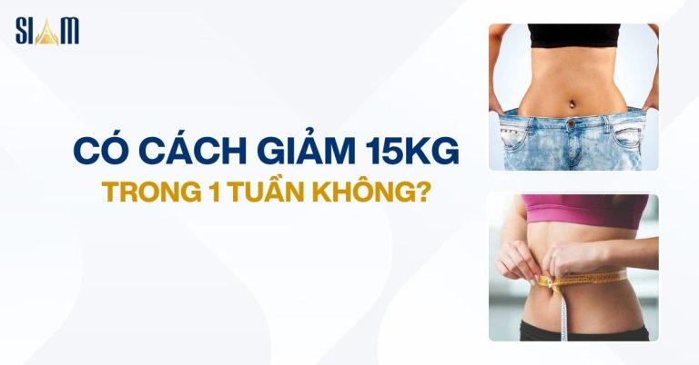 Có cách giảm 15kg trong 1 tuần hay không? Có an toàn không?